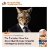 The Trickster: How this Ancient Archetype Helps Us to Imagine a Better ...